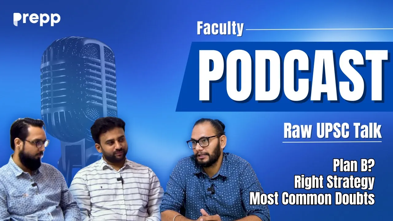 Prepp IAS Faculty Podcast : Insights and Advise for UPSC Aspirants
